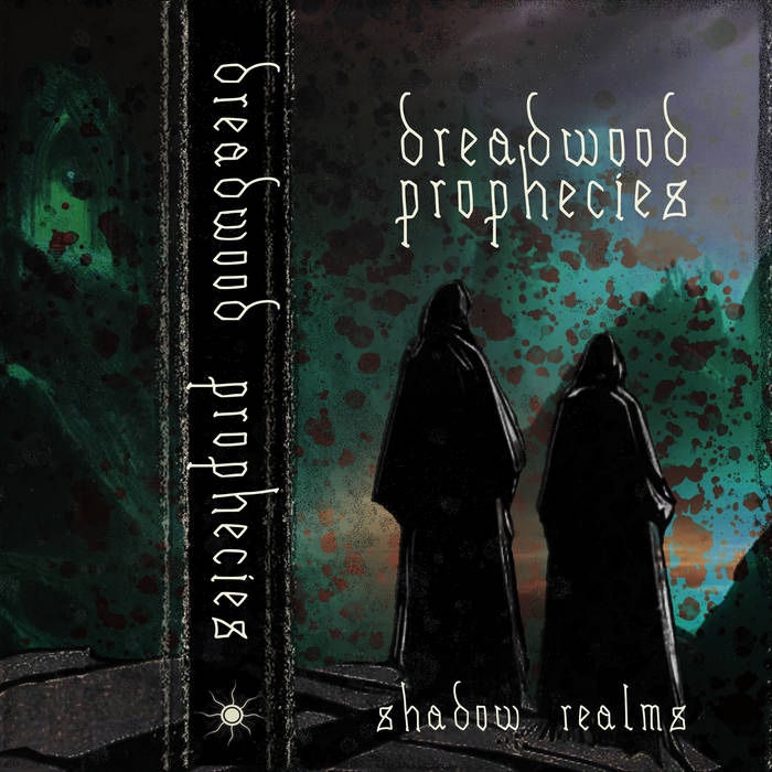 Dreadwood Prophecies Shines Ghostly Bright On Mystifying Debut, ‘Shadow ...